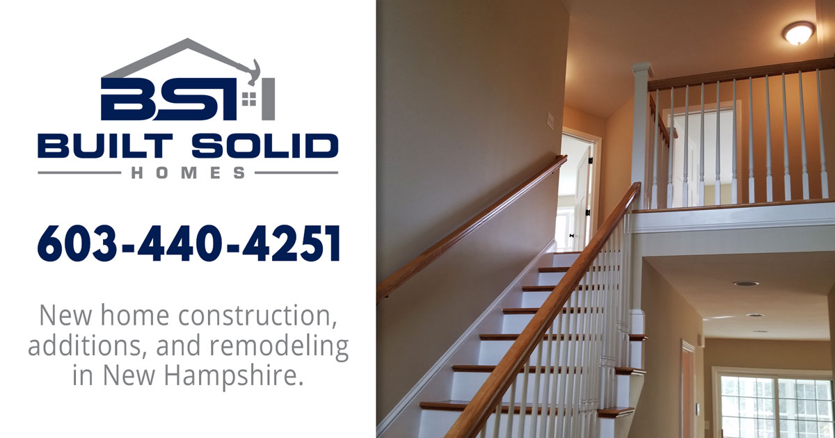 Built Solid Homes | Construction, Additions, & Remodeling NH